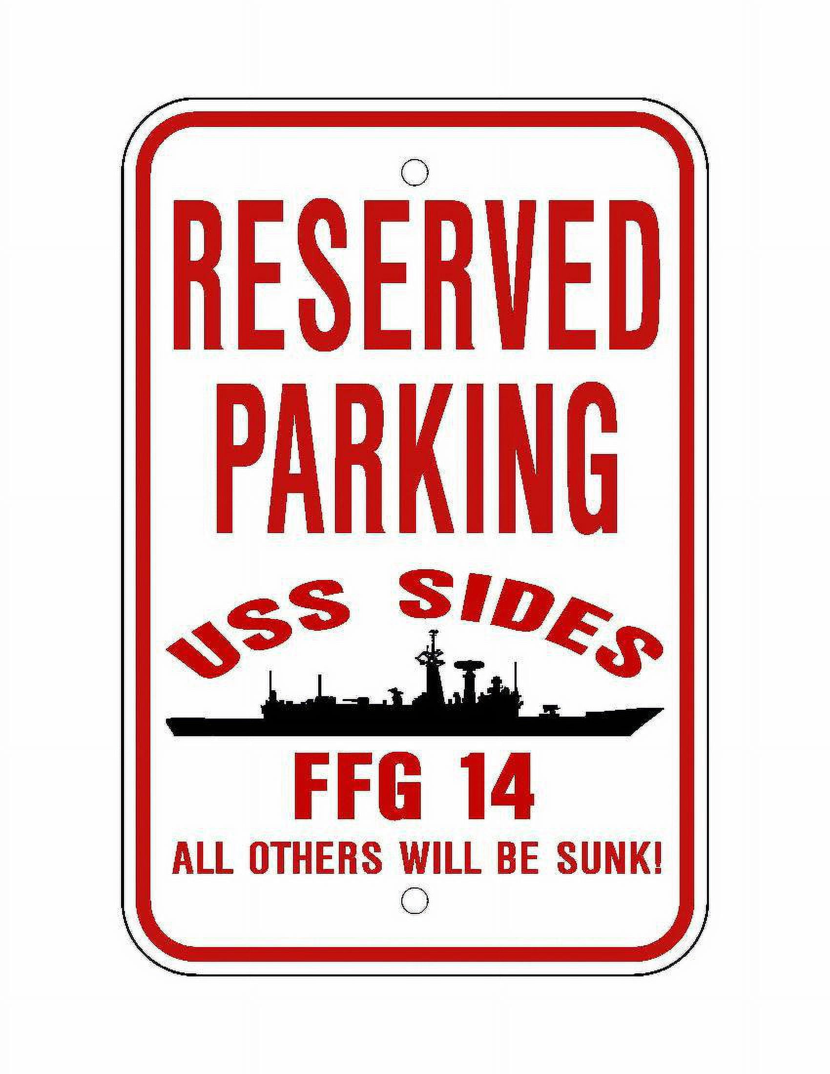 USS DSIDES FFG 14 Reserved Parking Sign Red / White Aluminum 12" x 18 ...