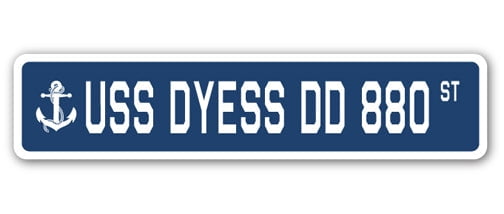 USS DYESS DD 880 Street Sign us navy ship veteran sailor gift - Walmart.com