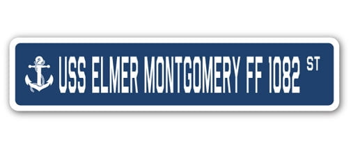 USS ELMER MONTGOMERY FF 1082 Street Sign us navy ship veteran sailor ...