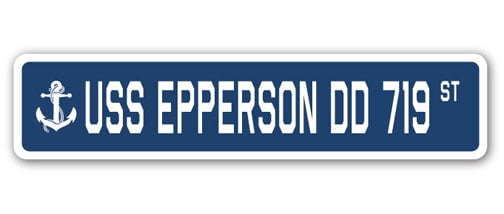 USS EPPERSON DD 719 Street Sign us navy ship veteran sailor gift ...