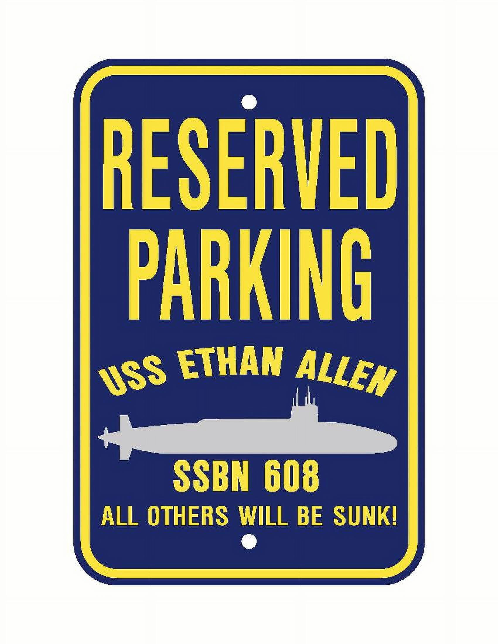 USS ETHAN ALLEN SSBN 608 Reserved Parking Sign Aluminum 12" x 18 ...