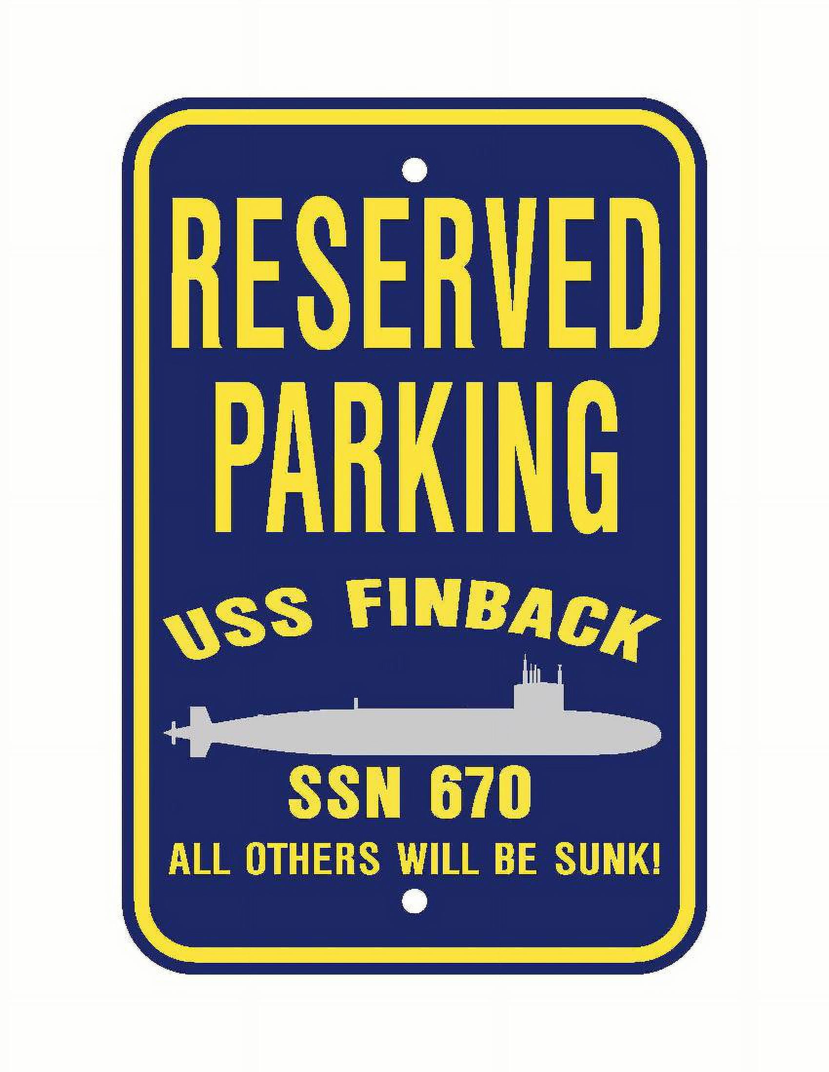 USS FINBACK SSN 670 Reserved Parking Sign Aluminum 12" x 18" Military ...