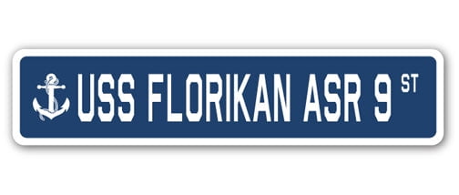 USS FLORIKAN ASR 9 Street Sign us navy ship veteran sailor gift ...