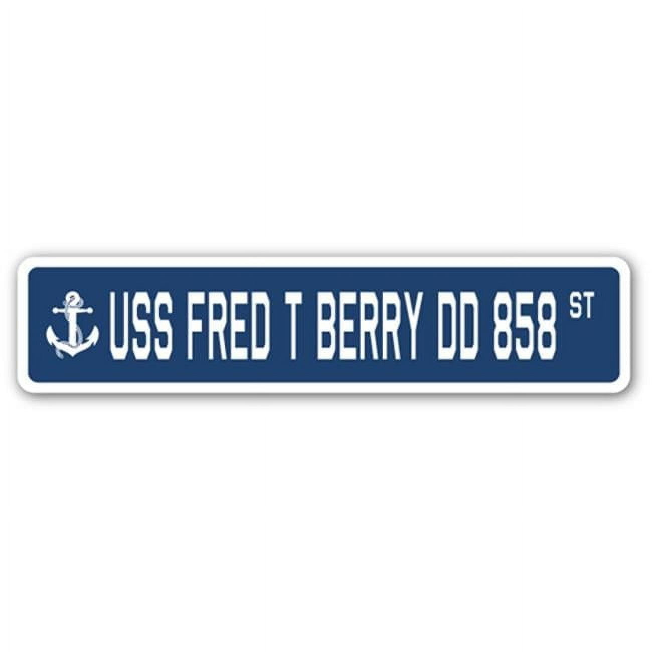 USS FRED T BERRY DD 858 Street Sign us navy ship veteran sailor gift ...
