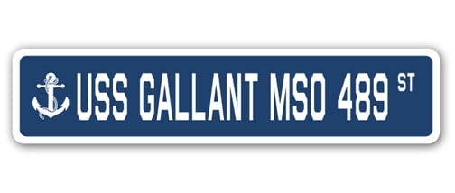USS GALLANT MSO 489 Street Sign us navy ship veteran sailor gift ...