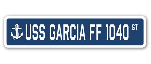 USS GARCIA FF 1040 Street Sign us navy ship veteran sailor gift ...