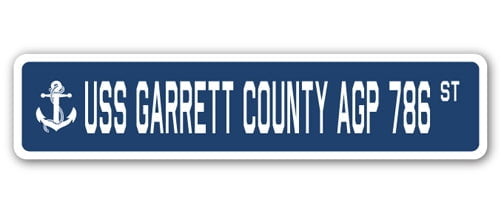 USS GARRETT COUNTY AGP 786 Street Sign us navy ship veteran sailor gift ...