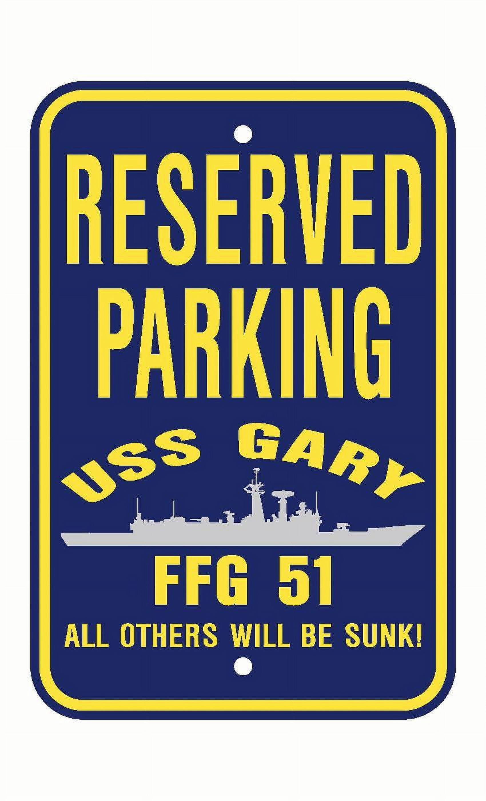 USS GARY FFG 51 Reserved Parking Sign Aluminum 12" x 18" Military Navy ...