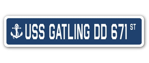USS GATLING DD 671 Street Sign us navy ship veteran sailor gift ...