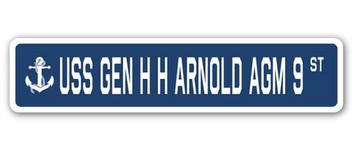USS GEN H H ARNOLD AGM 9 Street Sign us navy ship veteran sailor gift ...