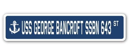 USS GEORGE BANCROFT SSBN 643 Street Sign us navy ship veteran sailor ...