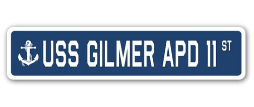 USS GILMER APD 11 Street Sign us navy ship veteran sailor gift ...