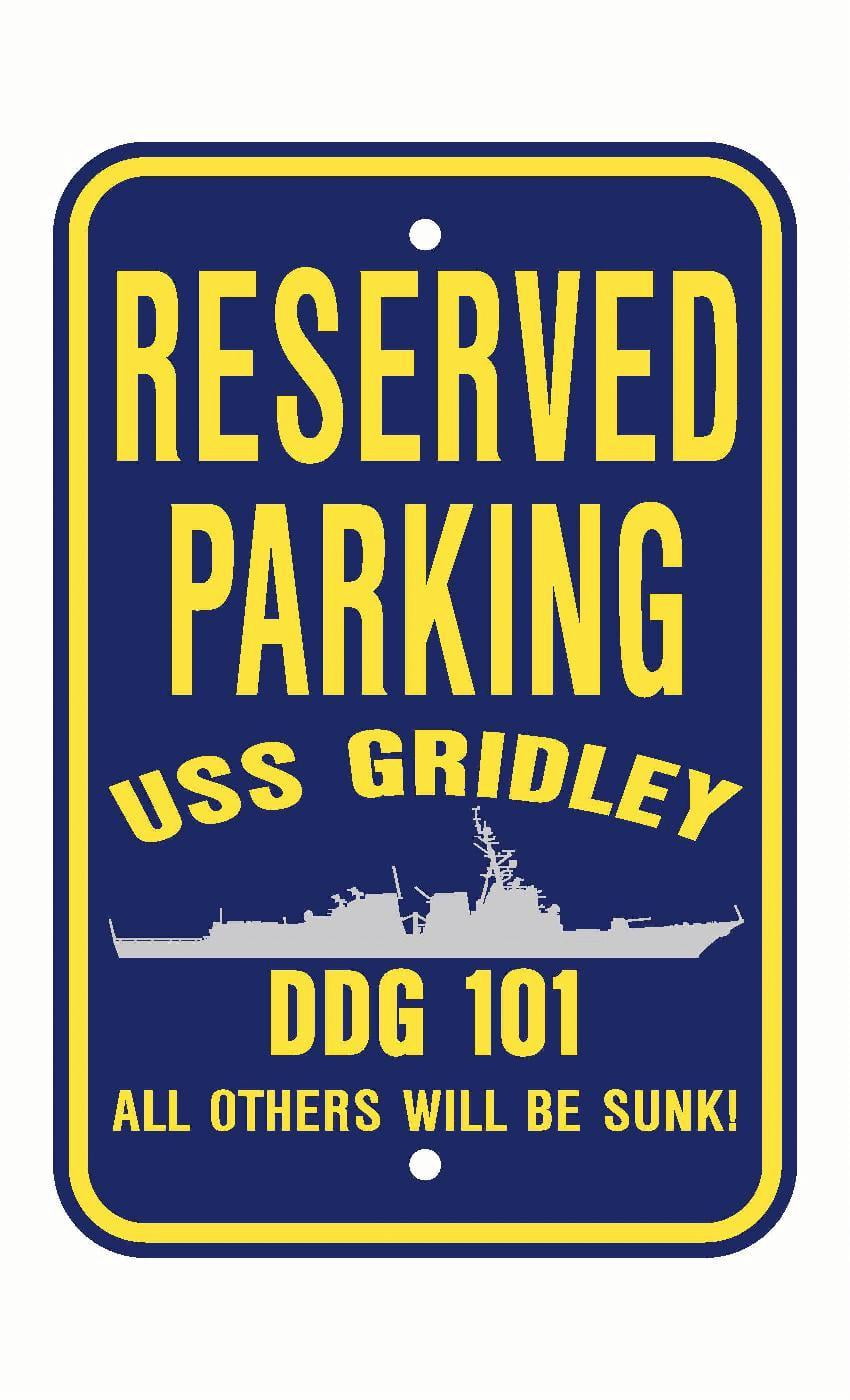 USS GRIDLEY DDG 101 Reserved Parking Sign Aluminum 12" x 18" Military ...