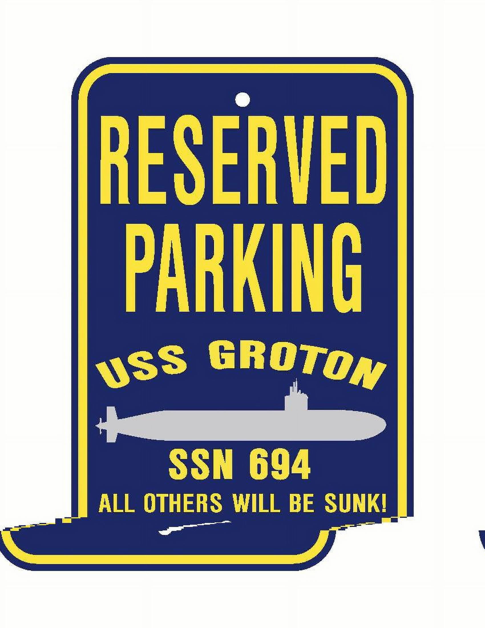 USS GROTON SSN 694 Reserved Parking Sign Aluminum 12" x 18" Military ...