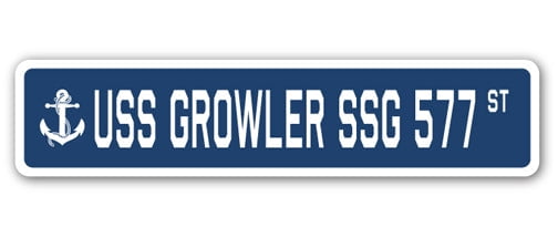 USS GROWLER SSG 577 Street Sign us navy ship veteran sailor gift ...