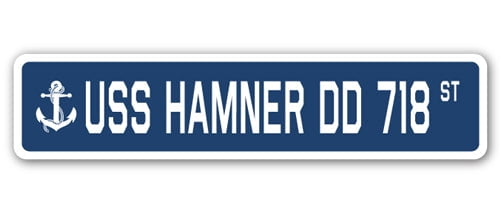USS HAMNER DD 718 Street Sign us navy ship veteran sailor gift ...