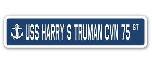 USS HARRY S TRUMAN CVN 75 Aluminum Street Sign us navy ship veteran ...