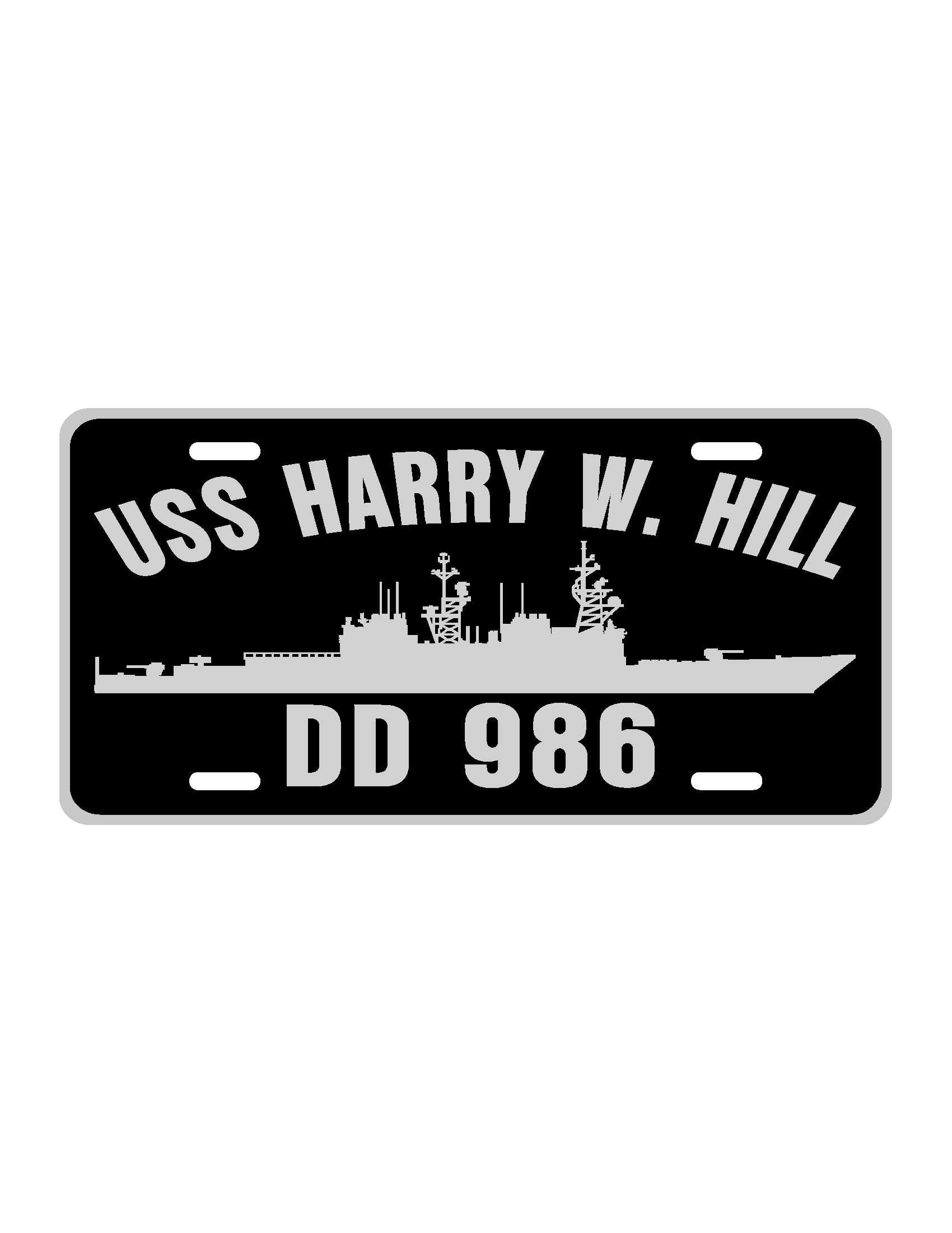 USS HARRY W HILL DD 986 Aluminum License Plate Military Navy USN Car ...