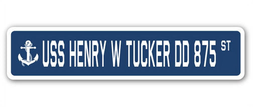 USS HENRY W TUCKER DD 875 Street Sign us navy ship veteran sailor gift ...