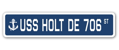 USS HOLT DE 706 Street Sign us navy ship veteran sailor gift - Walmart.com