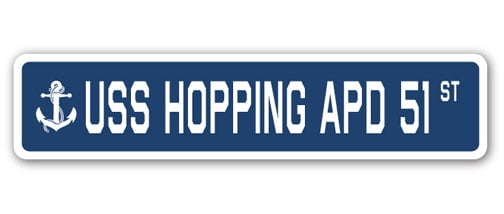 USS HOPPING APD 51 Street Sign us navy ship veteran sailor gift ...