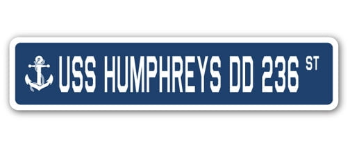 USS HUMPHREYS DD 236 Street Sign us navy ship veteran sailor gift ...