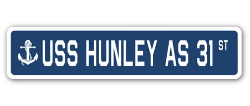 USS HUNLEY AS 31 Street Sign us navy ship veteran sailor gift - Walmart.com