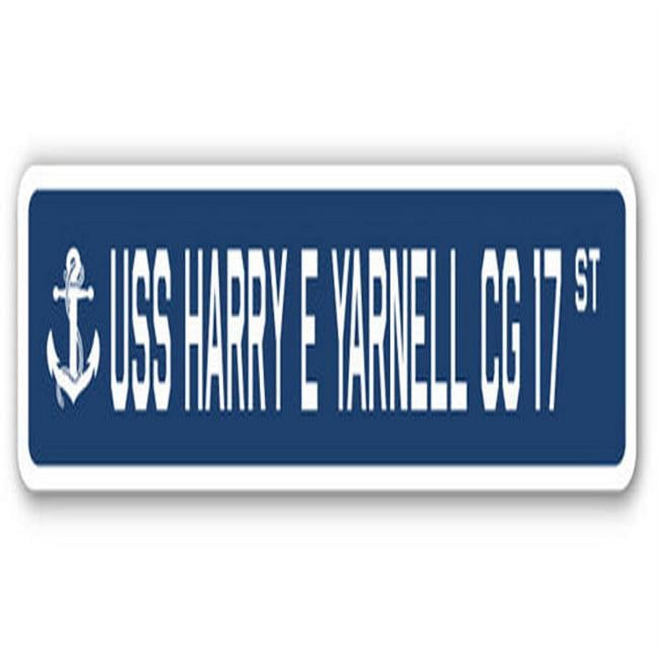 USS Harry E Yarnell CG 17 Street Sign - US Navy Ship Veteran Sailor ...