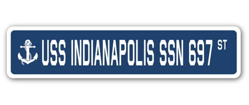 USS INDIANAPOLIS SSN 697 Street Sign us navy ship veteran sailor gift ...