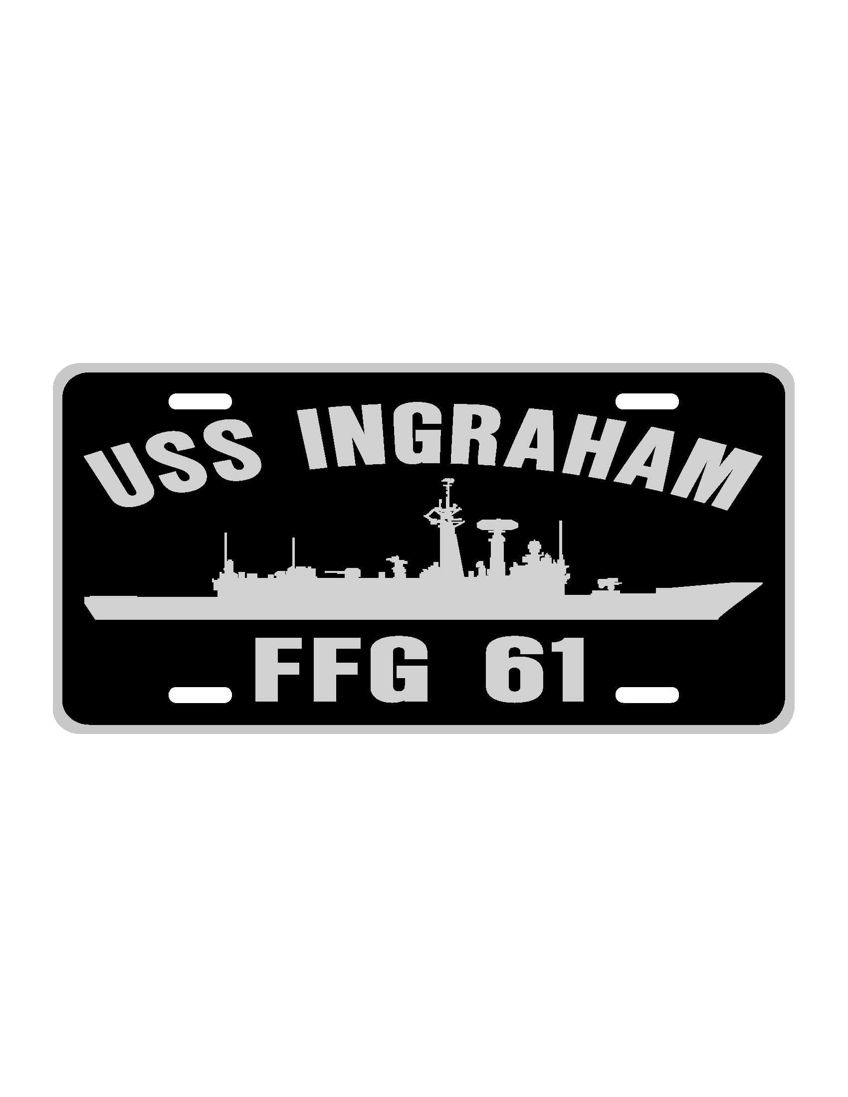 USS INGRAHAM FFG 61 Aluminum License Plate Military Navy USN Car Truck ...