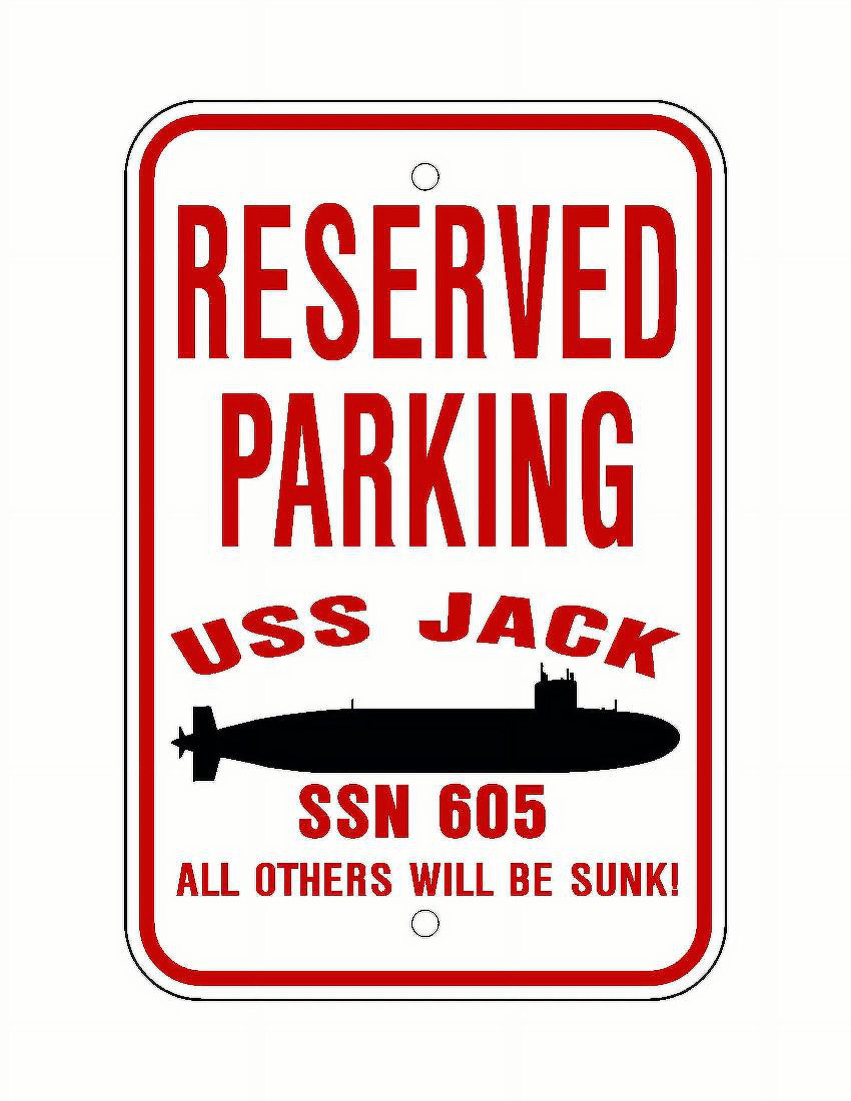 USS JACK SSN 605 Reserved Parking Sign Red / White Aluminum 12" x 18 ...