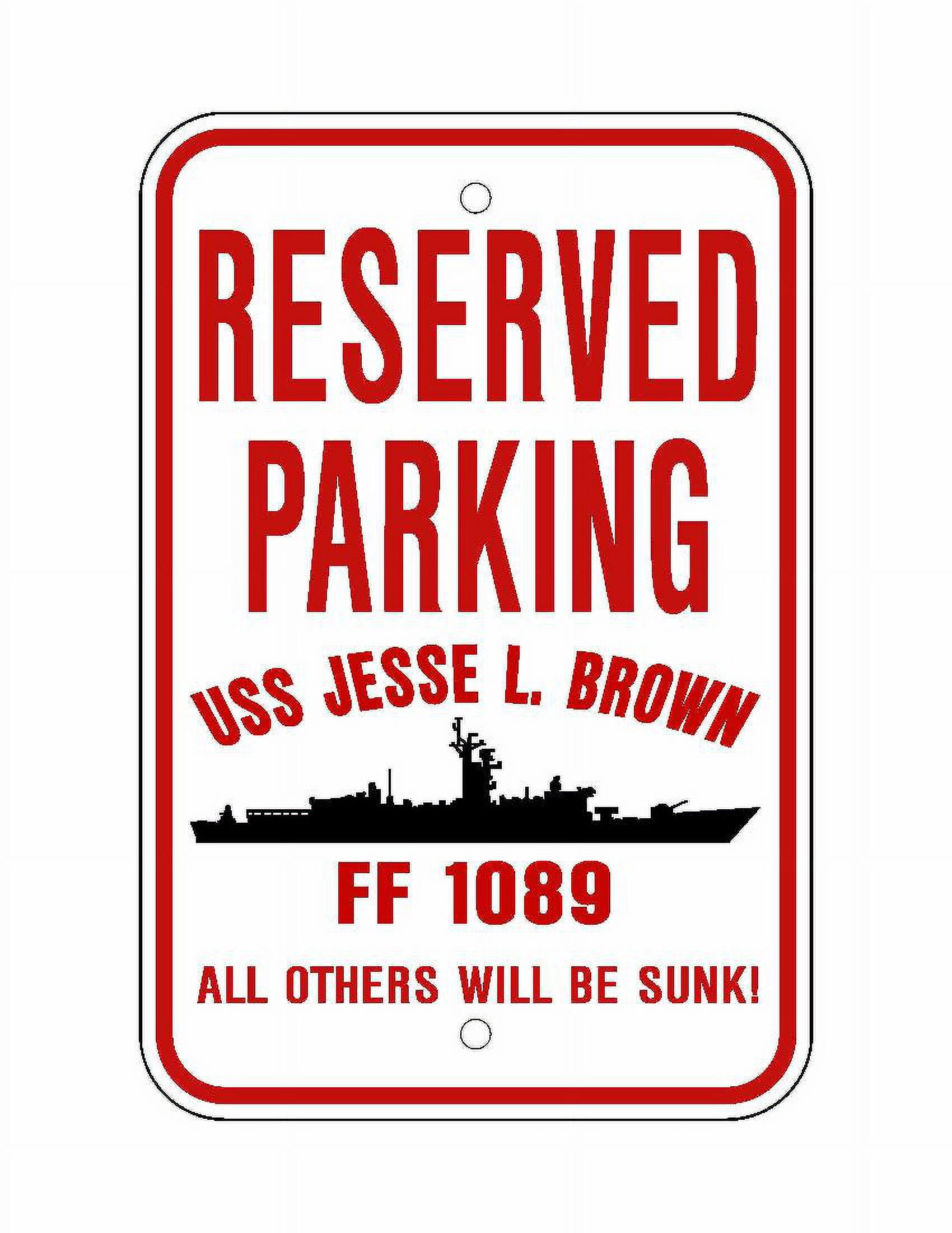 USS JESSE L BROWN FF 1089 Reserved Parking Sign Red / White Aluminum 12 ...