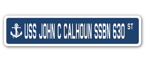 USS JOHN C CALHOUN SSBN 630 Aluminum Street Sign us navy ship veteran ...