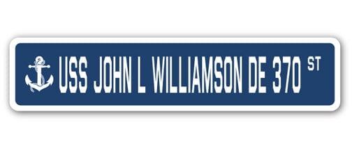 USS JOHN L WILLIAMSON DE 370 Street Sign us navy ship veteran sailor ...