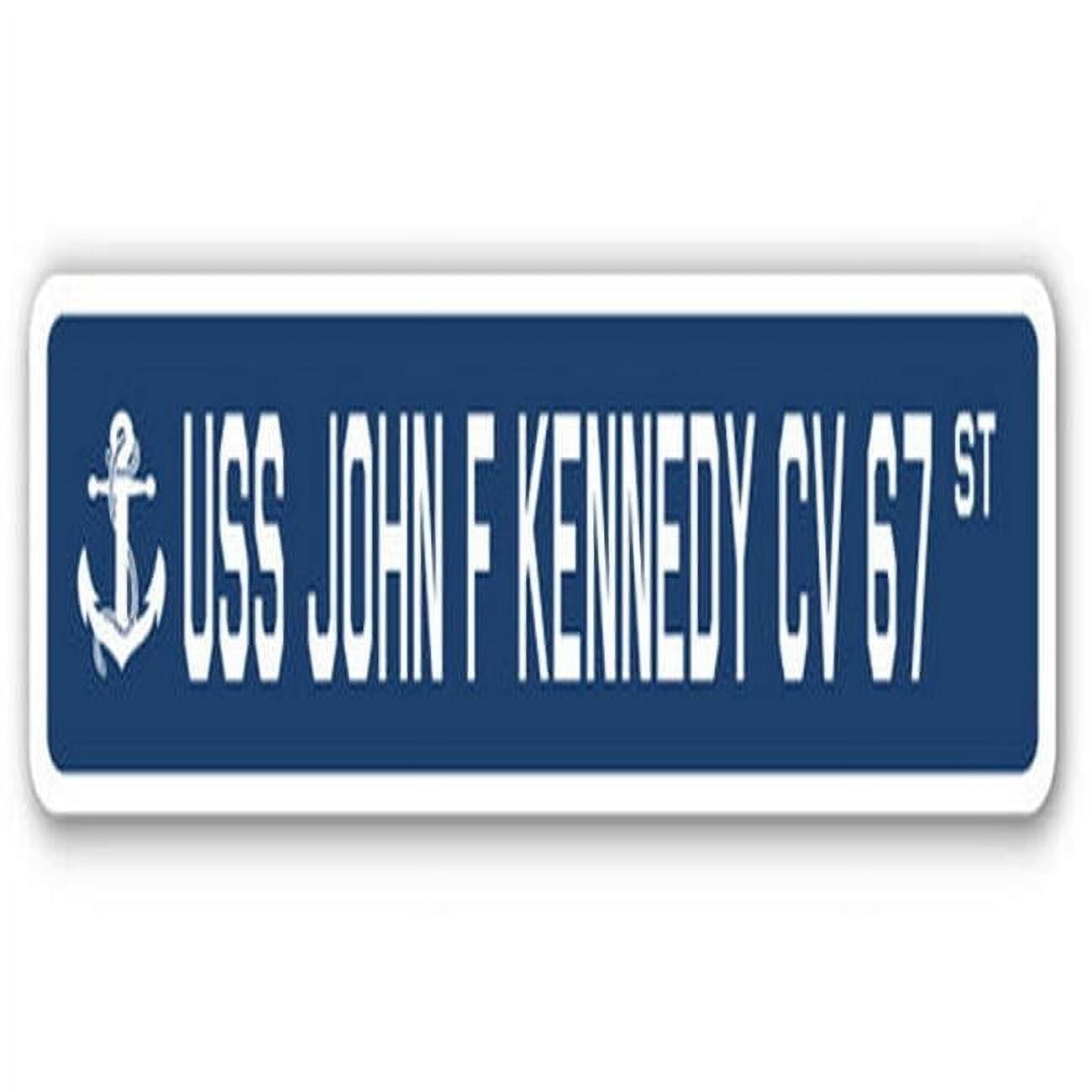 USS John F Kennedy CV 67 Street Sign - US Navy Ship Veteran Sailor Gift ...