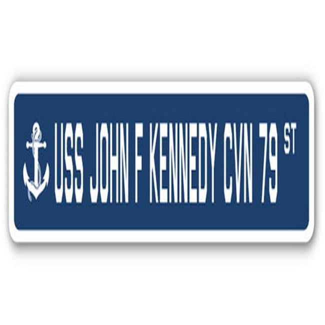 USS John F Kennedy CVN 79 Street Sign - US Navy Ship Veteran Sailor ...