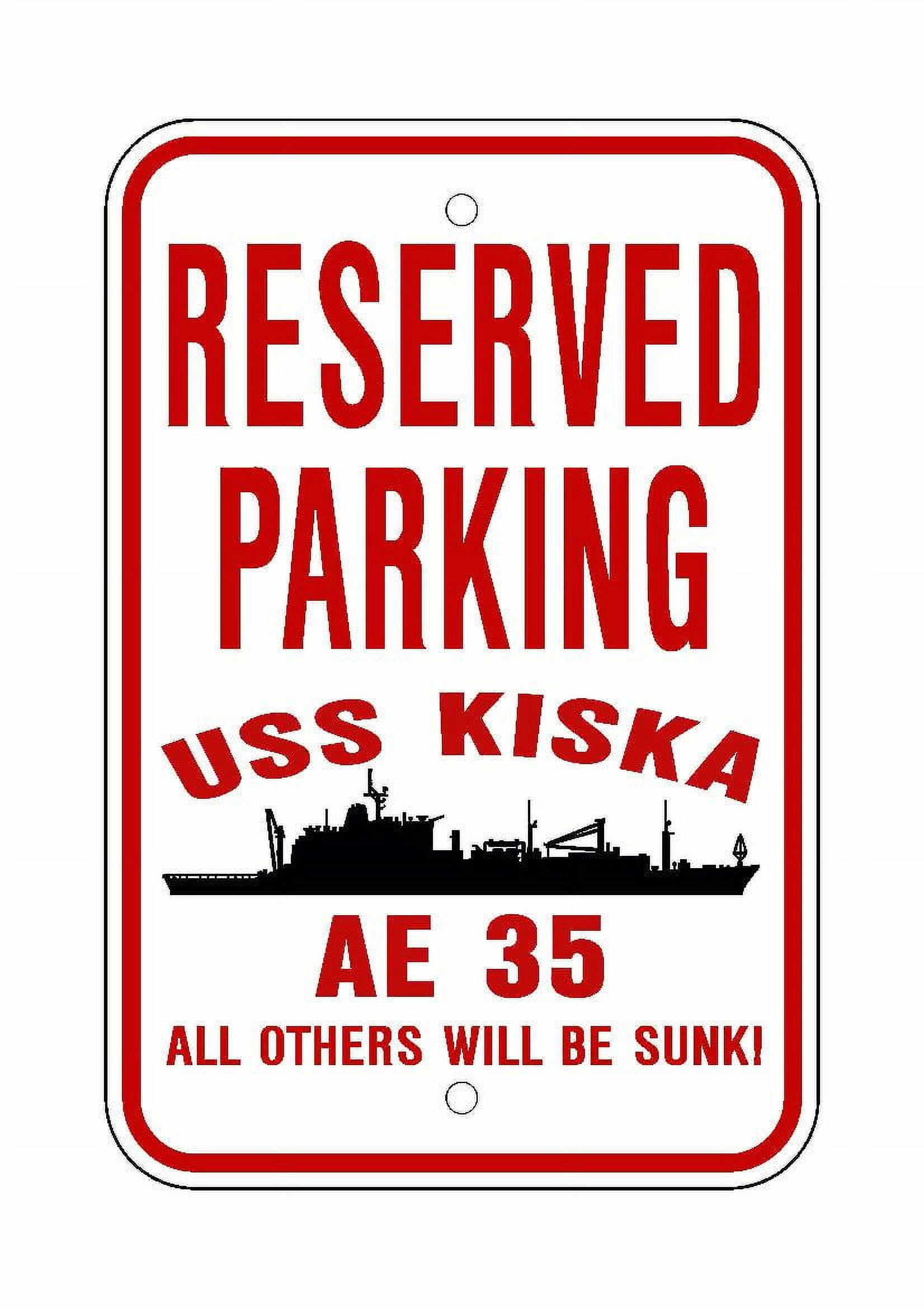 USS KISKA AE 35 Reserved Parking Sign Red / White Aluminum 12" x 18 ...