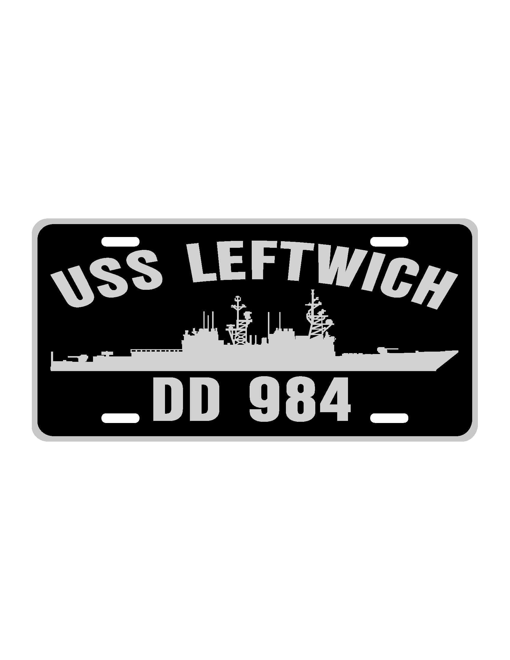 USS LEFTWICH DD 984 Aluminum License Plate Military Navy USN Car Truck ...