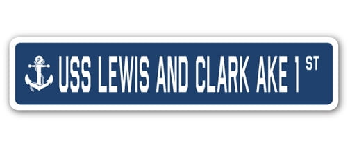 USS LEWIS AND CLARK AKE 1 Street Sign us navy ship veteran sailor gift ...