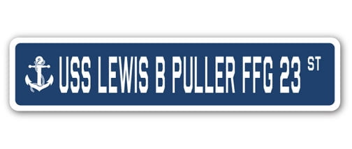 USS LEWIS B PULLER FFG 23 Street Sign us navy ship veteran sailor gift ...