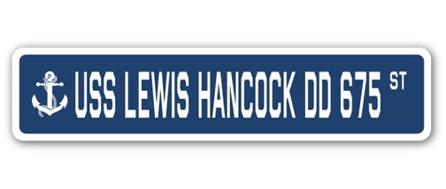 USS LEWIS HANCOCK DD 675 Street Sign us navy ship veteran sailor gift ...