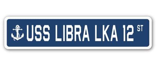 USS LIBRA LKA 12 Street Sign us navy ship veteran sailor gift - Walmart.com