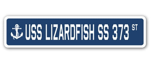 USS LIZARDFISH SS 373 Street Sign us navy ship veteran sailor gift ...