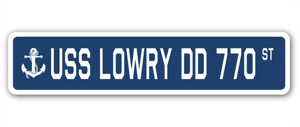 USS LOWRY DD 770 Aluminum Street Sign us navy ship veteran sailor gift ...