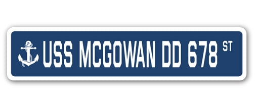 USS MCGOWAN DD 678 Street Sign us navy ship veteran sailor gift ...