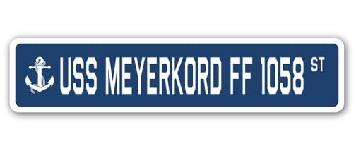 USS MEYERKORD FF 1058 Street Sign us navy ship veteran sailor gift ...