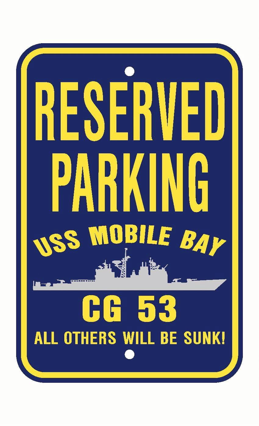 USS MOBILE BAY CG 53 Reserved Parking Sign Aluminum 12" x 18" Military ...