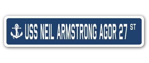 USS NEIL ARMSTRONG AGOR 27 Street Sign us navy ship veteran sailor gift ...