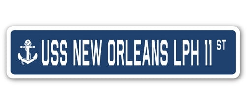 USS NEW ORLEANS LPH 11 Street Sign us navy ship veteran sailor gift ...
