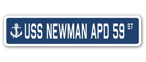 USS NEWMAN APD 59 Aluminum Street Sign us navy ship veteran sailor gift ...